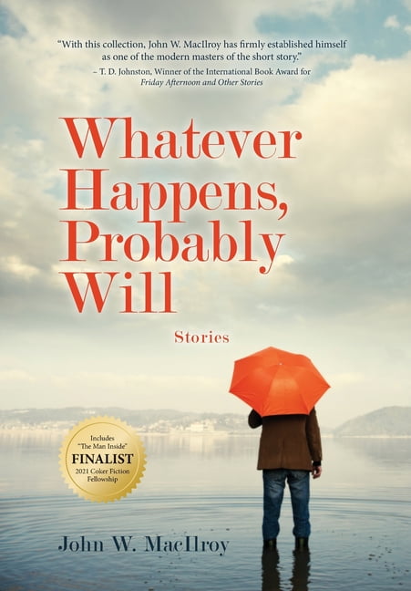 Whatever Happens, Probably Will (Hardcover) - Walmart Business Supplies
