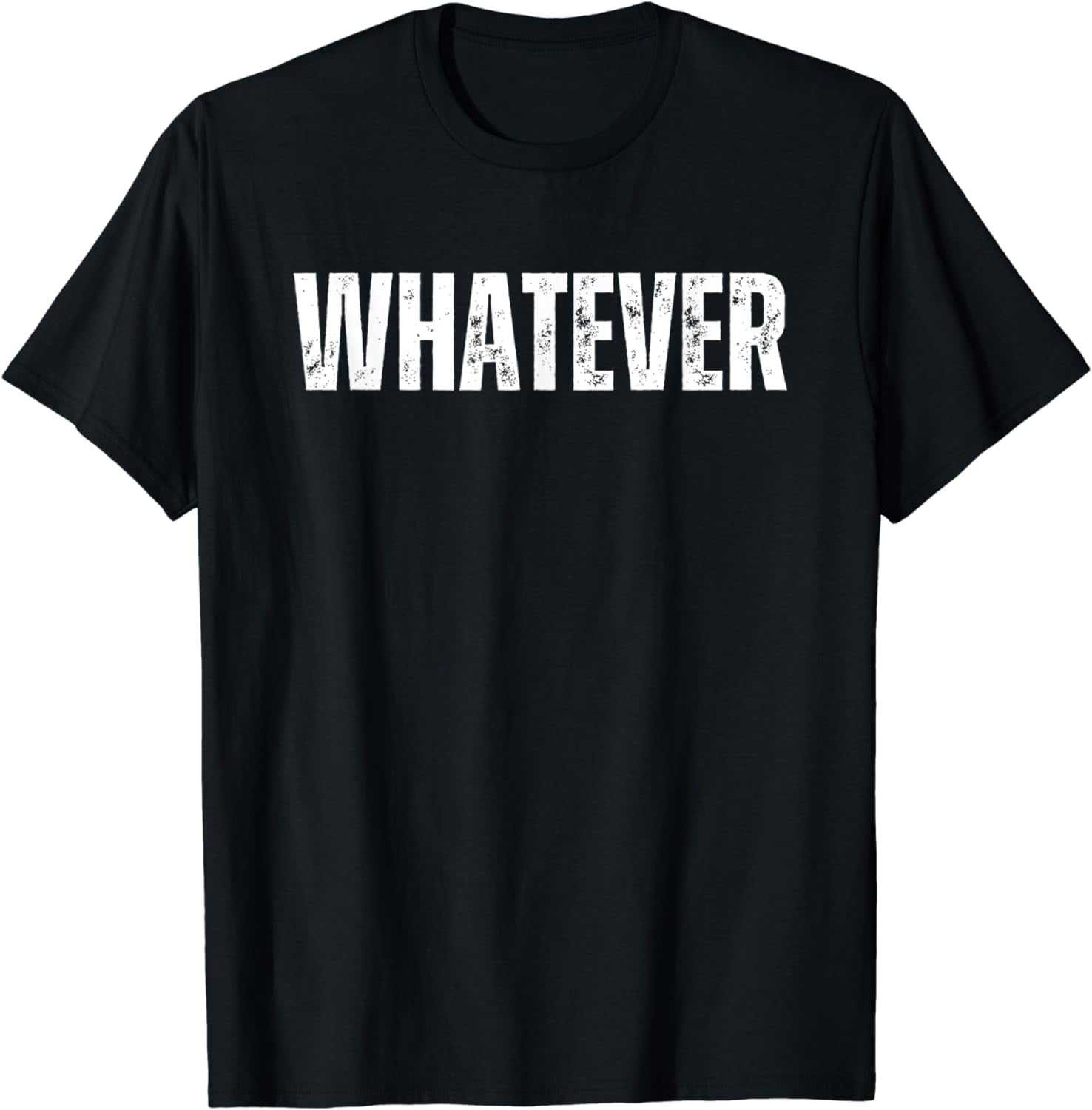 Whatever T-Shirt - Walmart.com