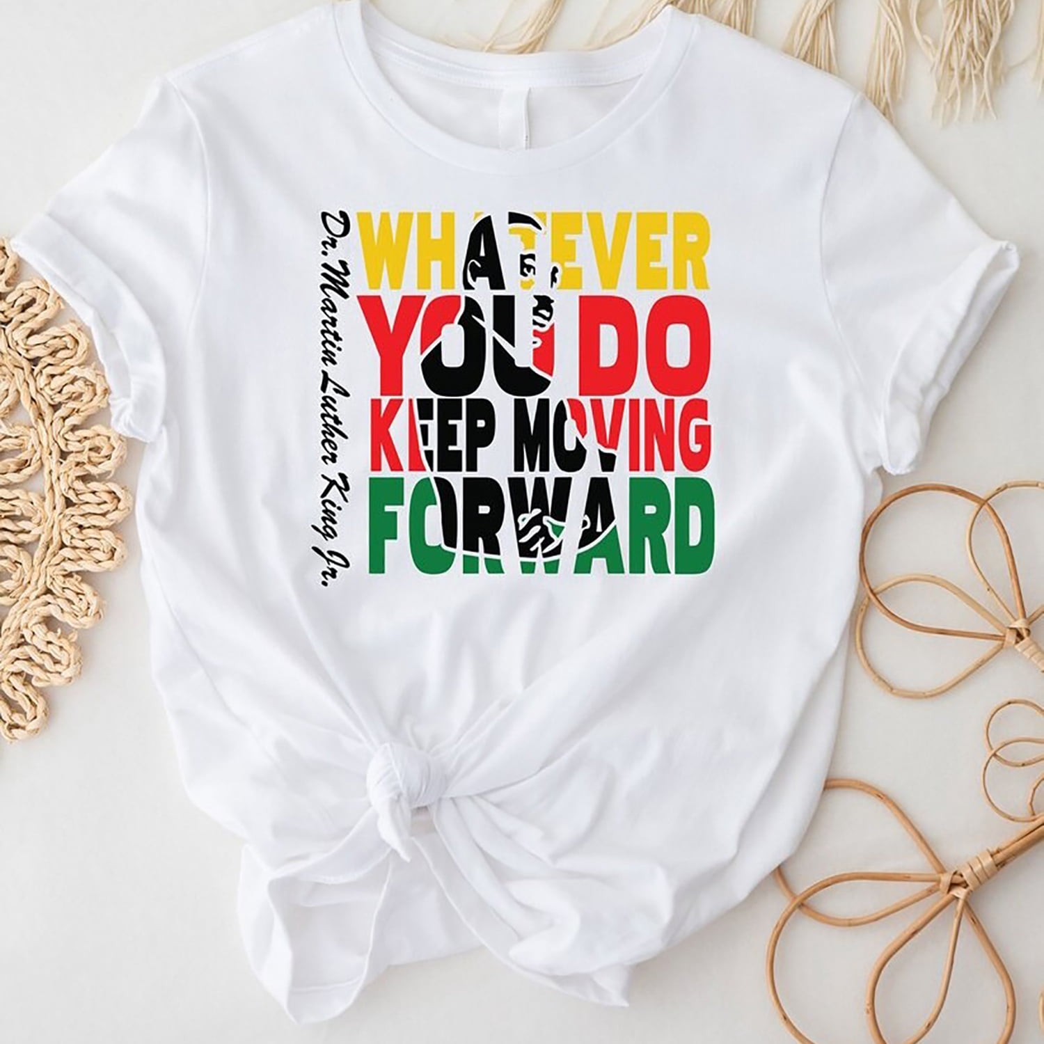 Whatever You Do Keep Moving Forward Shirt, Dr. Martin Luther King Jr ...