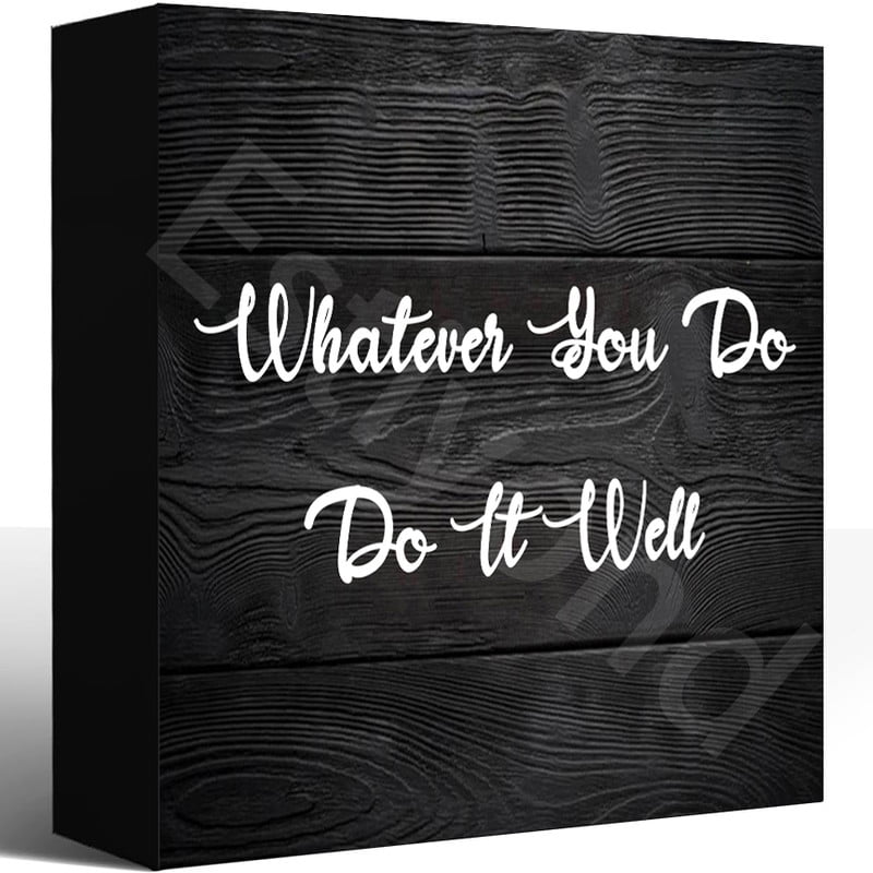 Whatever You Do Do It Well Wooden Box Sign Decorative Motivational ...