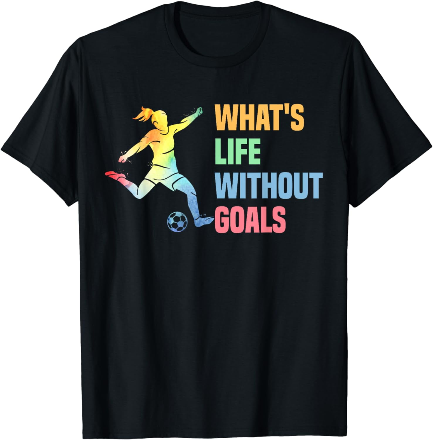 Whats Life Without Goals Kids And Women Soccer T-Shirt - Walmart.com
