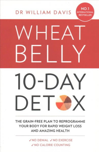 Pre-Owned Wheat Belly 10-day Detox : The Grain-Free Plan to Reprogramme ...