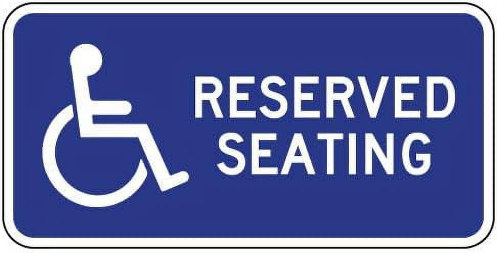 Wheelchair Accessible Reserved Seating Sign - No - 12x6 (Blue) - Non ...