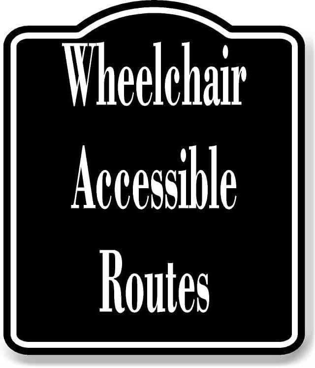 Wheelchair Accessible Routes BLACK Aluminum Composite Sign 20''x24 ...