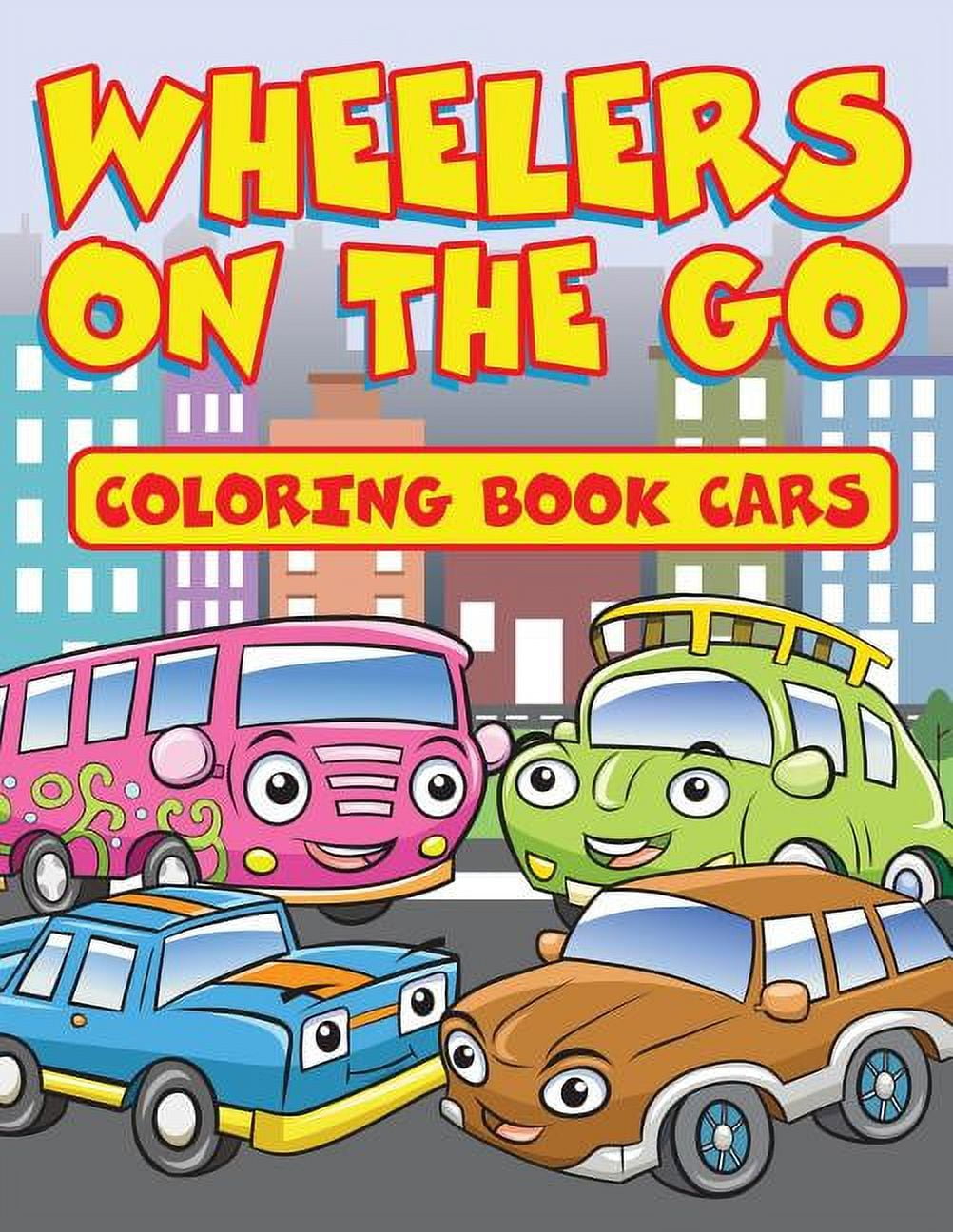 Wheelers on the Go: Coloring Book Cars (Paperback) - Walmart.com