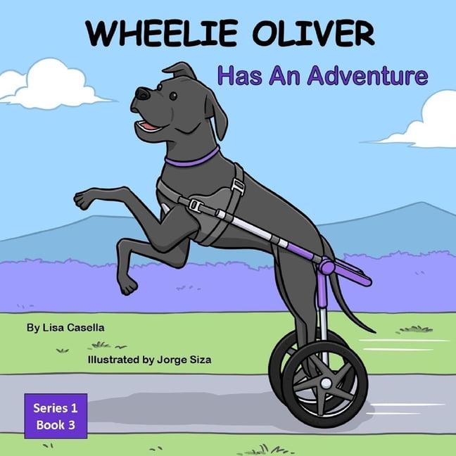 Wheelie Oliver WHEELIE OLIVER Has An Adventure: Book 3 of a 4 Book ...