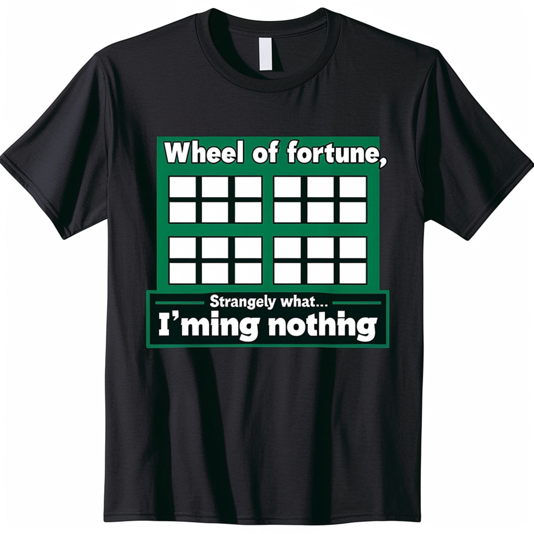 Wheelless Wheel of Fortune Game Show Design T Shirt Strangely I'm Doing ...