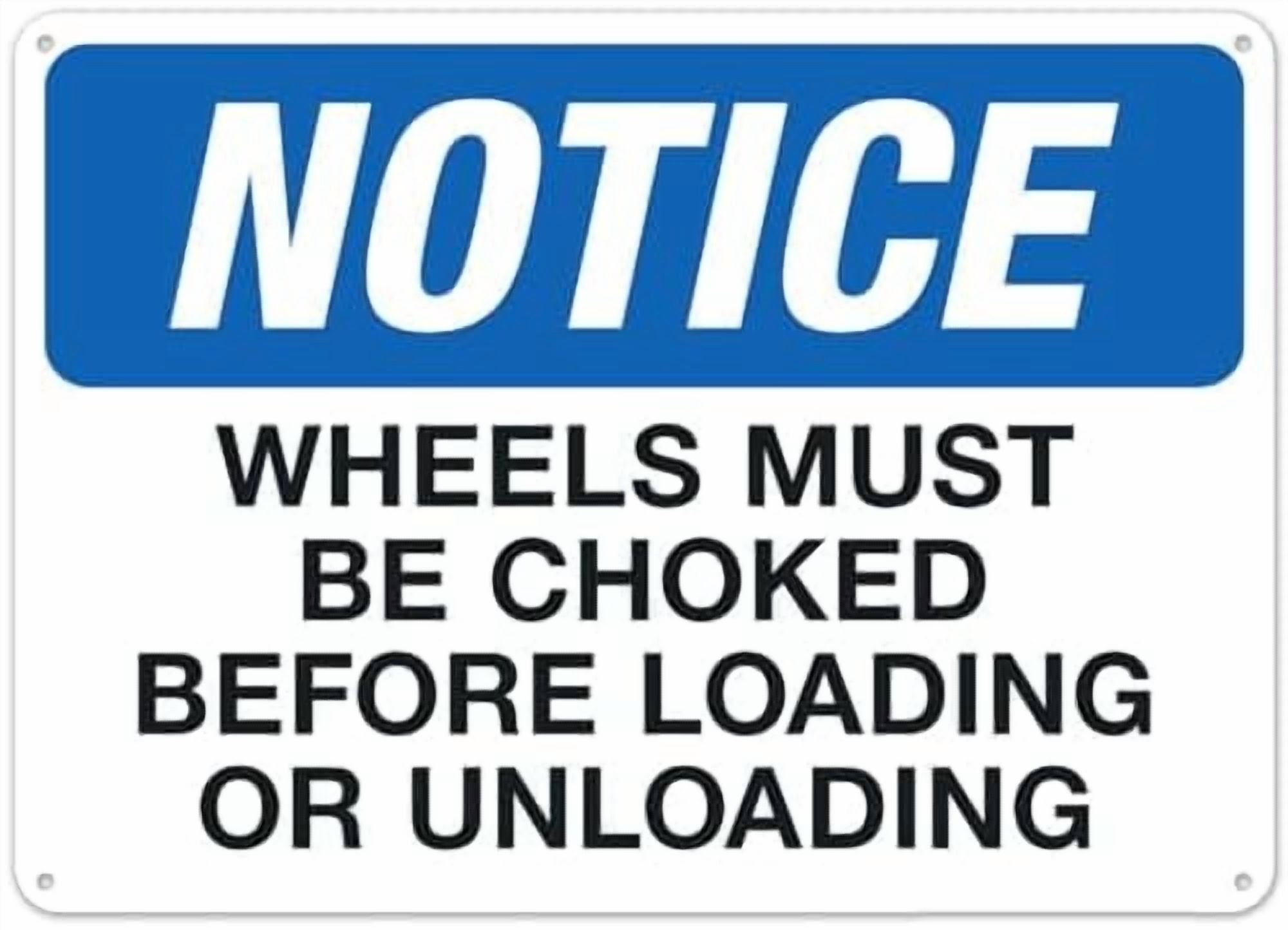 Wheels Must Be Chocked Before Loading/Unloading Sign Facility Safety ...