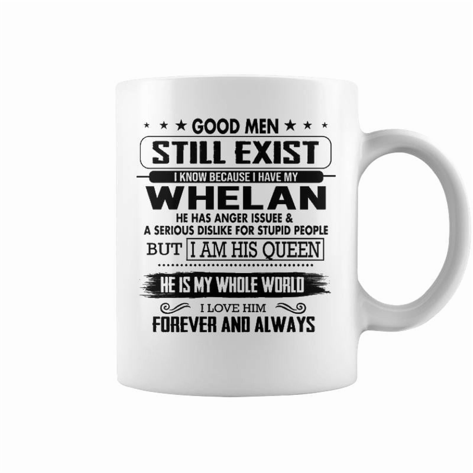 Whelan Name Gift I Know Because I Have My Whelan Coffee Mugs - Walmart.com