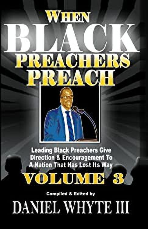 Pre-Owned When Black Preachers Preach : Leading Black Preachers Give ...