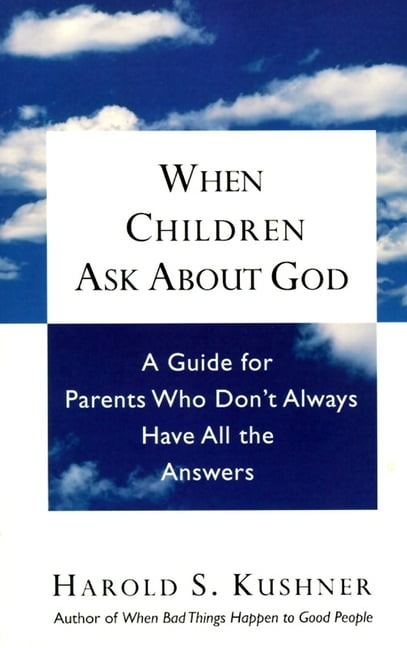 When Children Ask about God: A Guide for Parents Who Don't Always Have ...