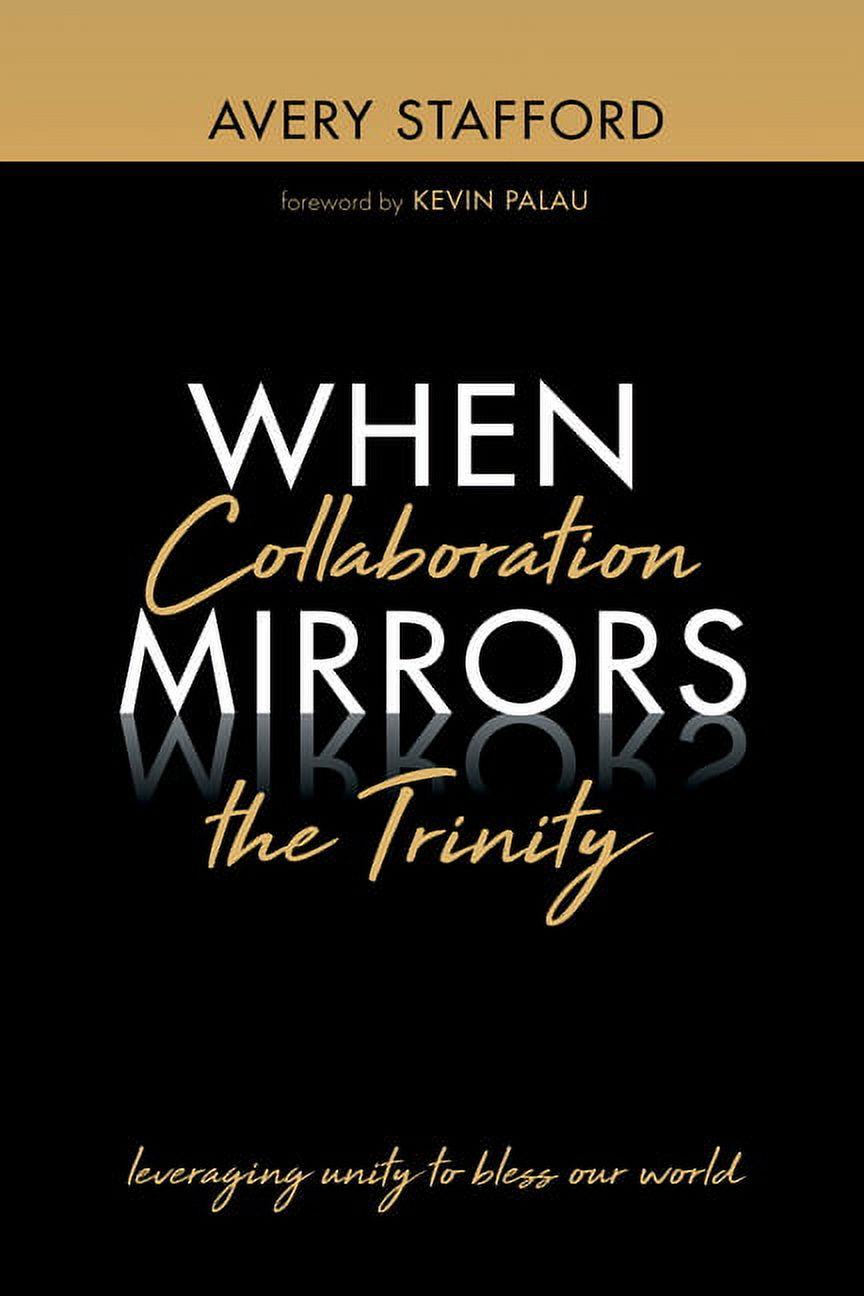When Collaboration Mirrors the Trinity (Paperback) - Walmart Business ...