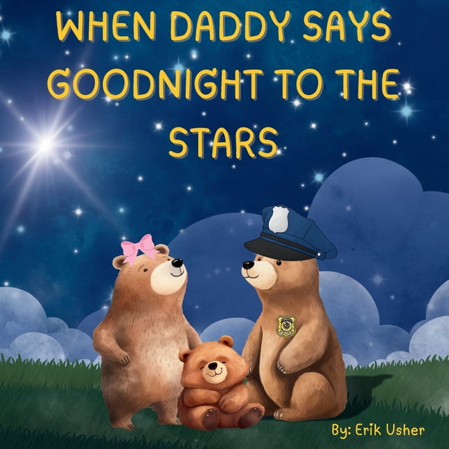 When Daddy Says Goodnight to the Stars, (Paperback) - Walmart.com