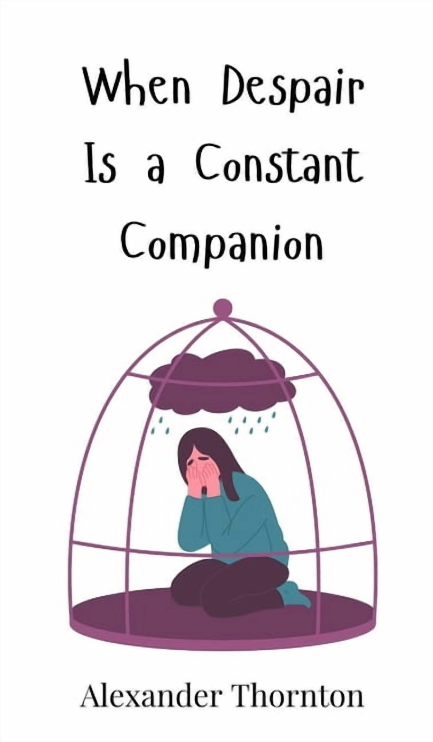When Despair Is a Constant Companion, (Hardcover) - Walmart.com