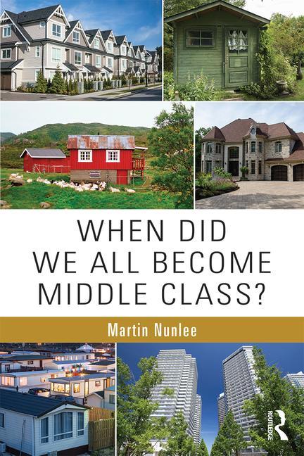 When Did We All Become Middle Class?, (Paperback) - Walmart.com