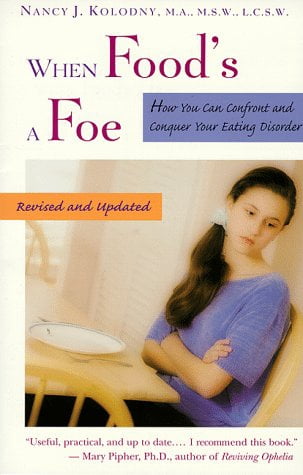 Pre-Owned When Food's a Foe: How to Confront and Conquer Your Eating ...