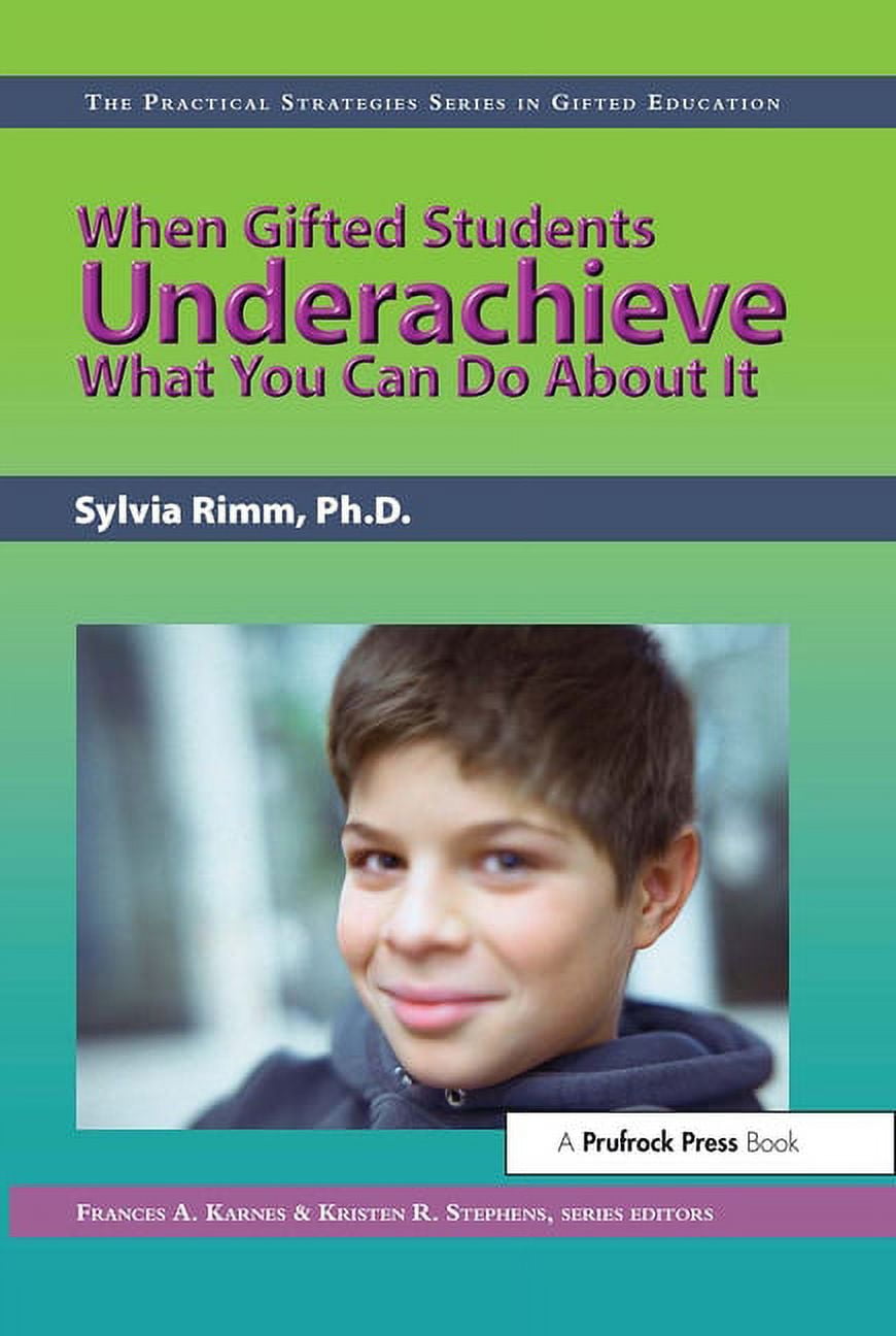 When Gifted Students Underachieve : What You Can Do about It (the ...