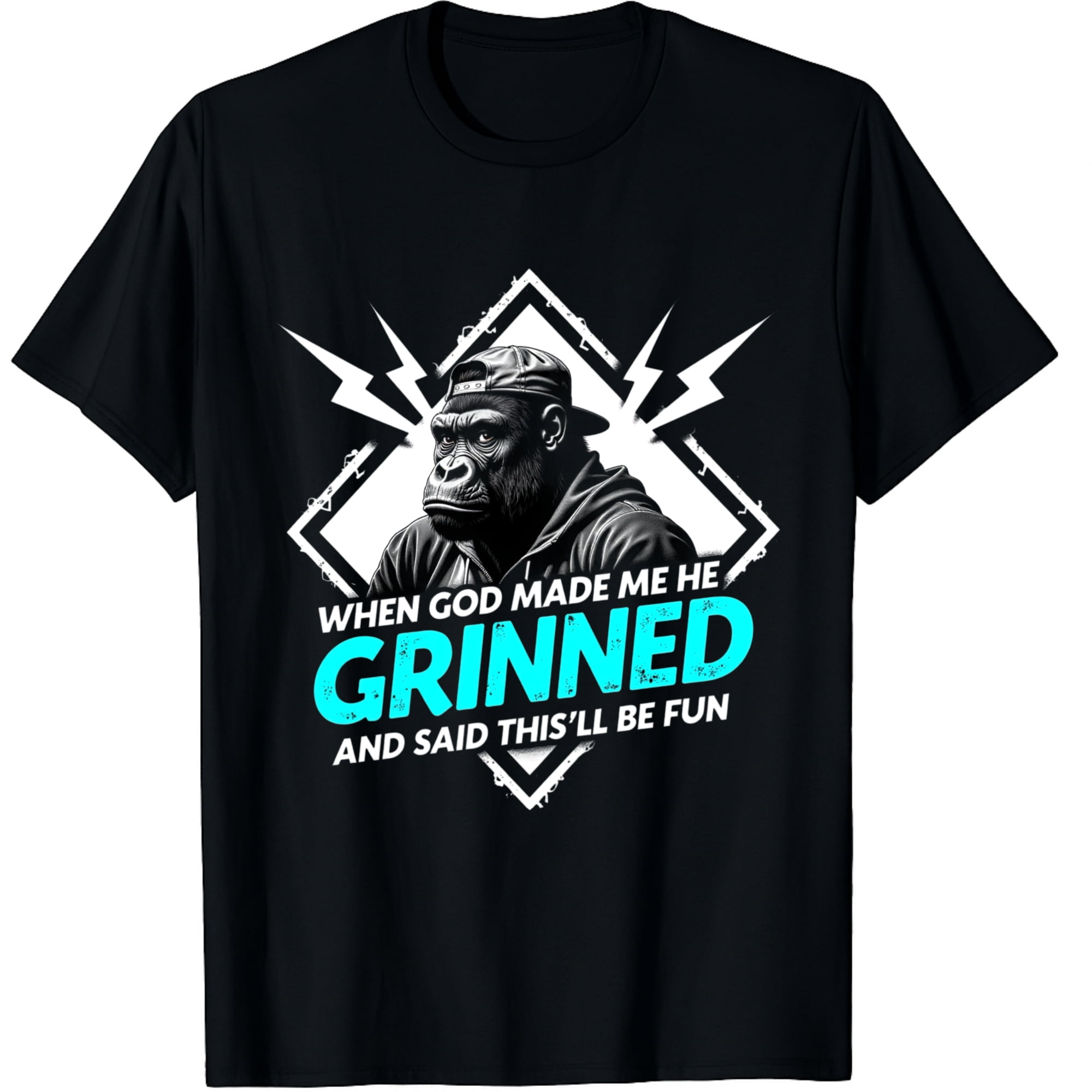When God Made Me He Grinned and Said This'll Be Fun Monkey Graphic ...