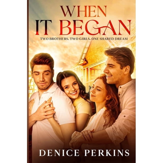 When God When It Began: Two Brothers, Two Girls, One Shared Dream, Book ...