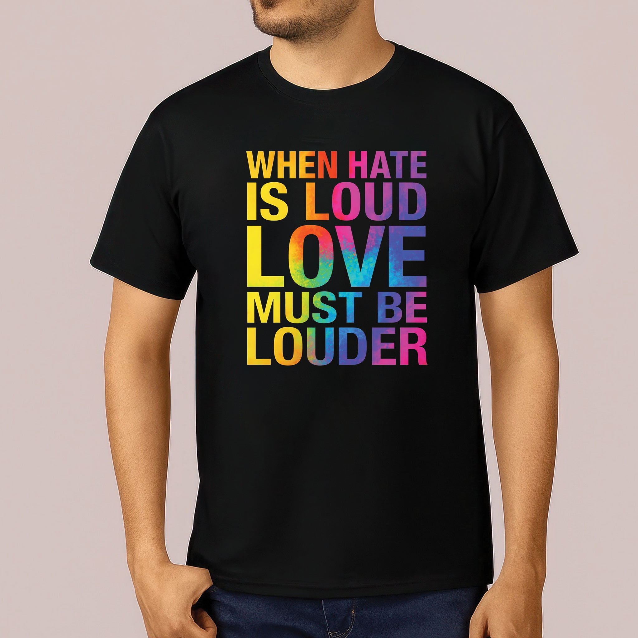 When Hate Is Loud Love Must Be Louder T-Shirt - Walmart.com