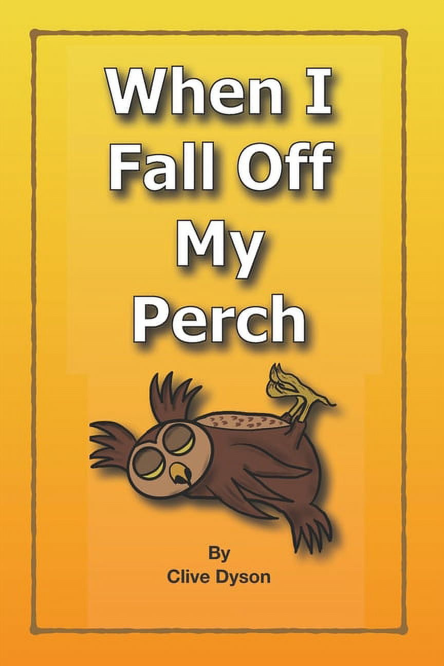 When I Fall Off my Perch : A step by step guide to planning your own ...
