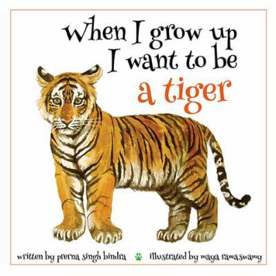 Pre-Owned When I Grow Up I Want to Be a Tiger (Paperback) 9388874781 ...