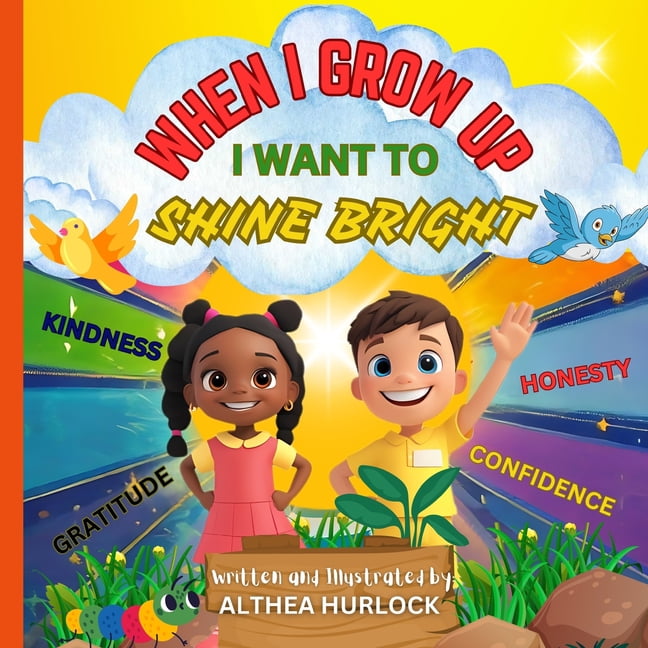 When I Grow Up, I Want to Shine Bright: A Character Traits Book for ...