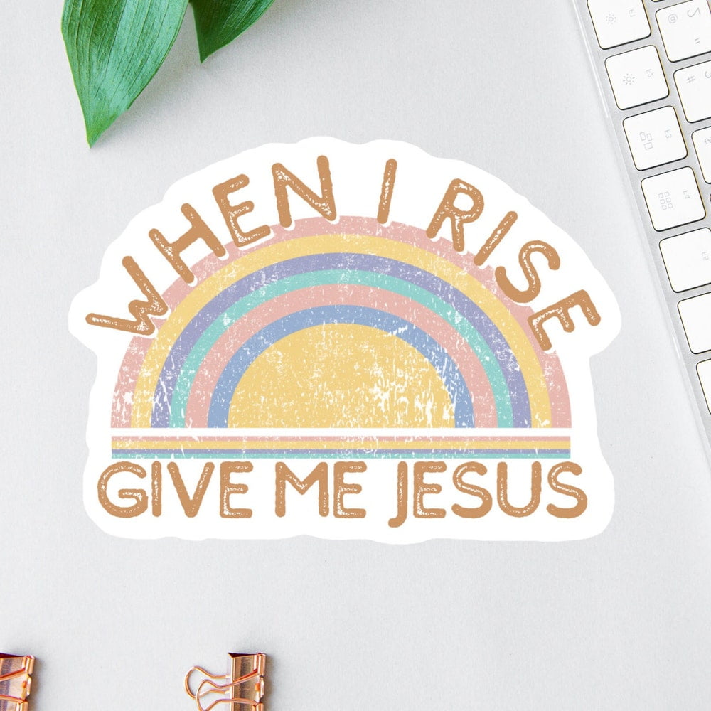 When I Rise Sticker, Bible Sticker, Bible Journal Sticker, Scripture ...