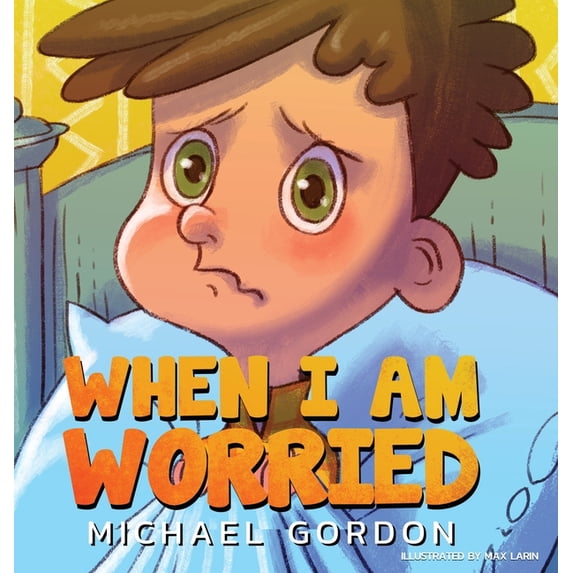 When I'm Worried (Anxiety Books for Kids, Ages 3 5, Childrens Books ...