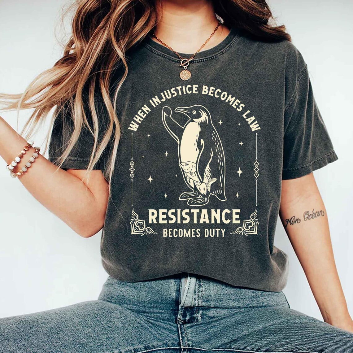 When Injustice Becomes Law Resistance Becomes Duty Shirt, Feminist ...