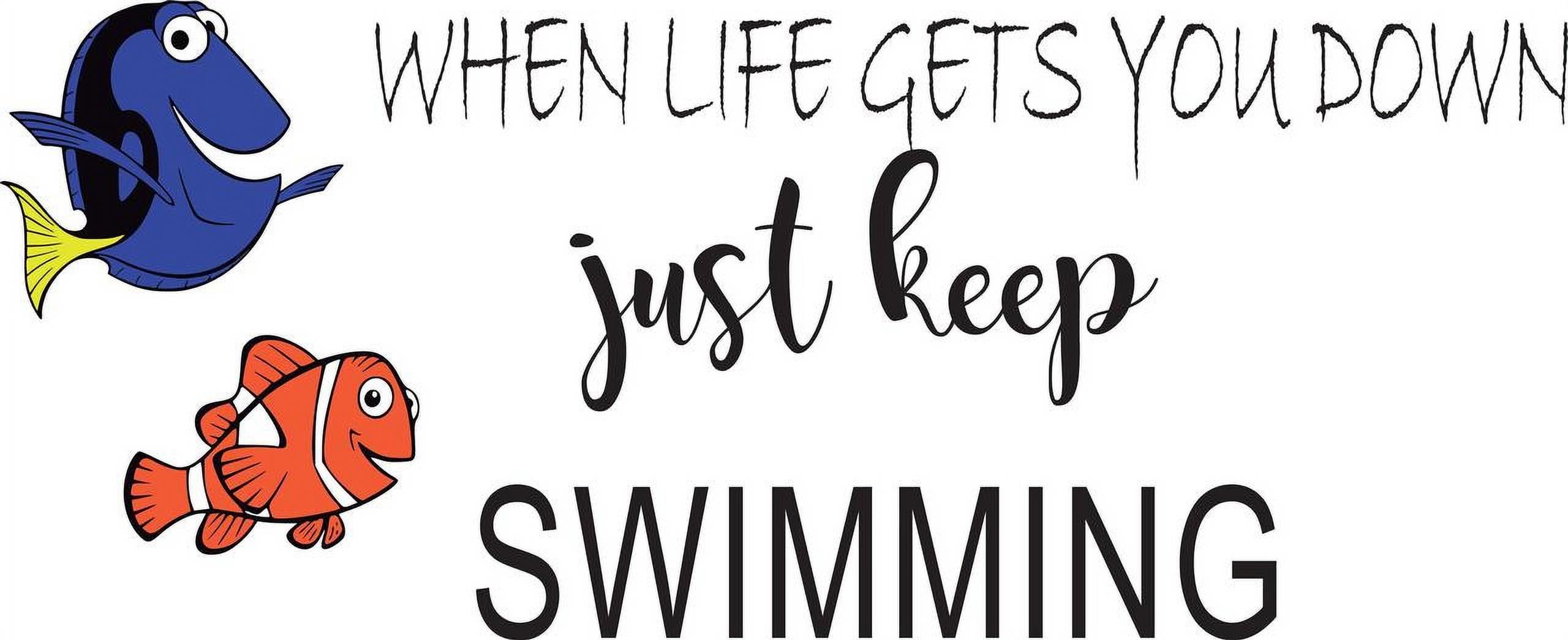 When Life Gets You Down Just Keep Swimming Finding Nemo Quote Baby Kid ...