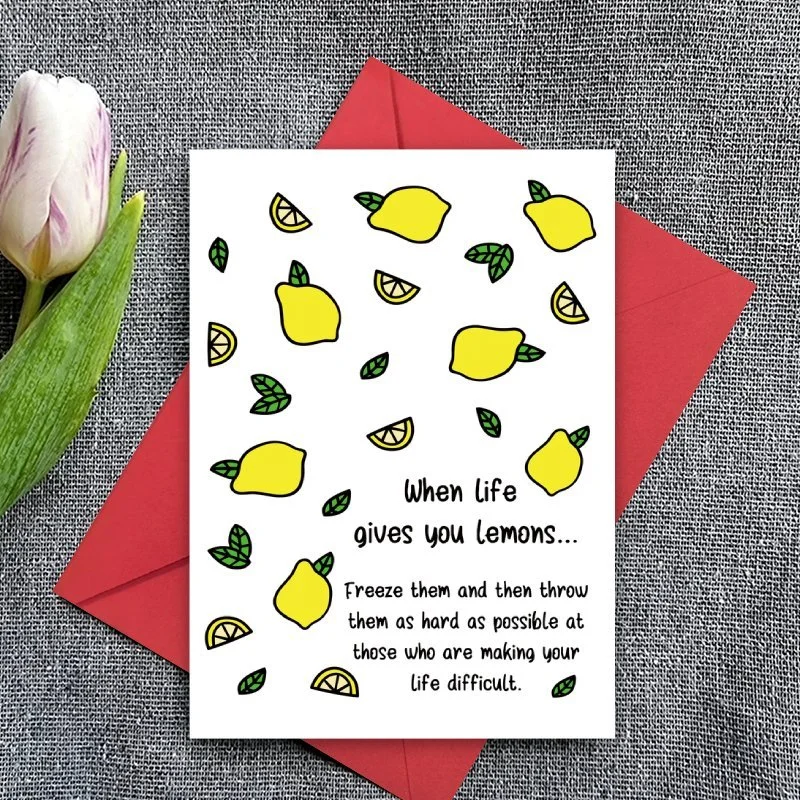 When Life Gives You Lemons – Humorous Greeting Card with Clever Quote ...