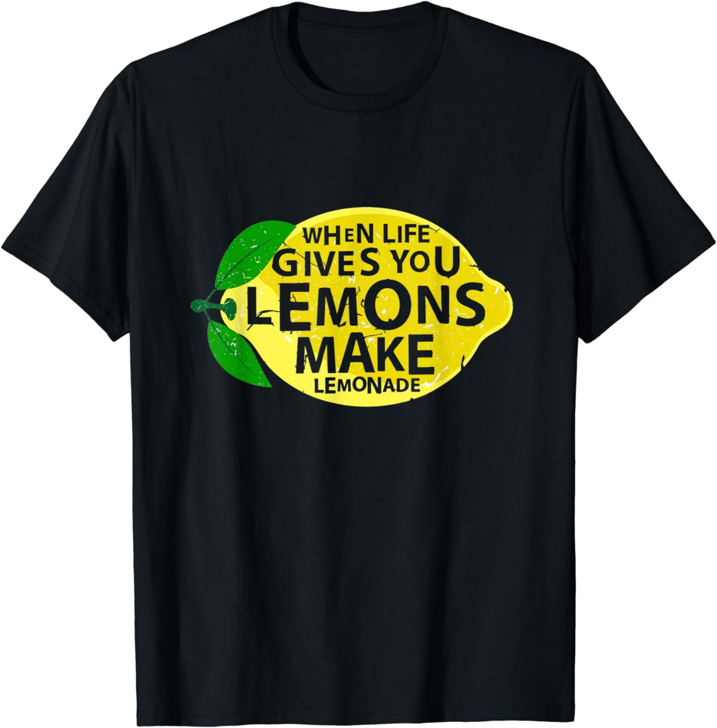 "When Life Gives You Lemons Make Lemonade" T-Shirt - Walmart.com