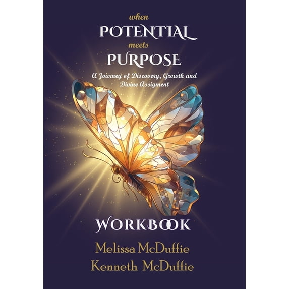 When Potential Meets Purpose Workbook: A Journey of Discovery, Growth ...