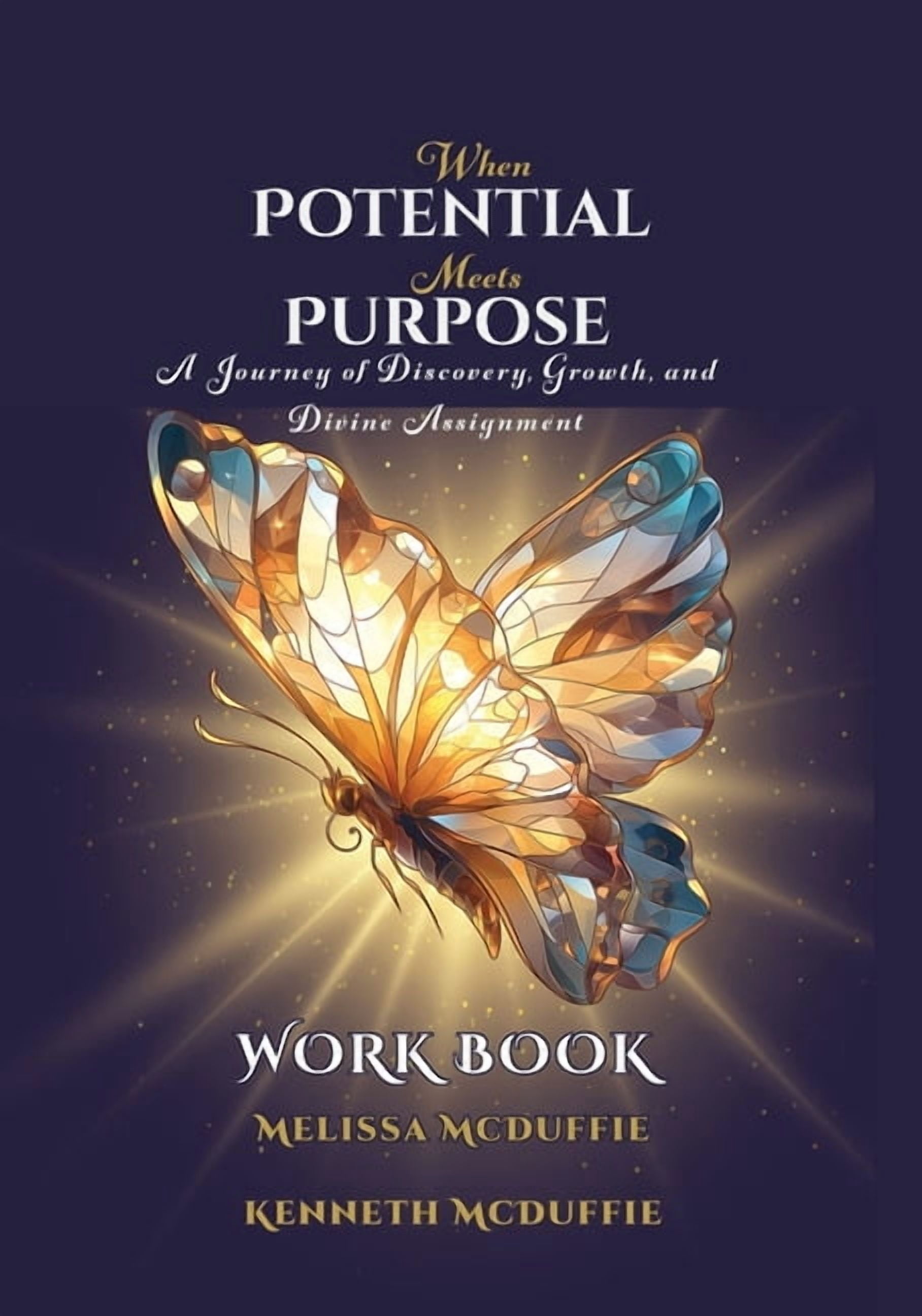 When Potential Meets Purpose Workbook: A Journey of Discovery, Growth ...