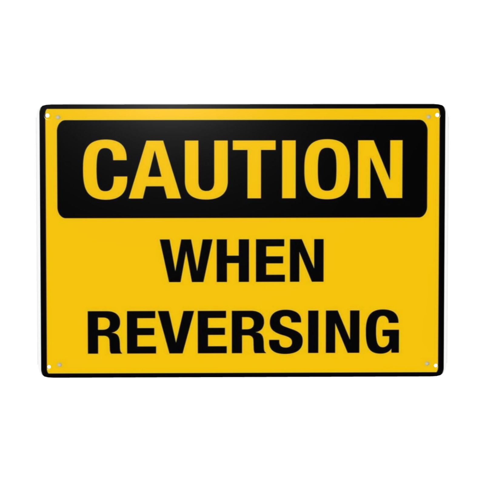 When Reversing Sign Metal Aluminum Signs Weather Resistant Weatherproof ...