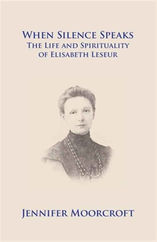 Pre-Owned When Silence Speaks. The Life and Spirituality of Elisabeth ...