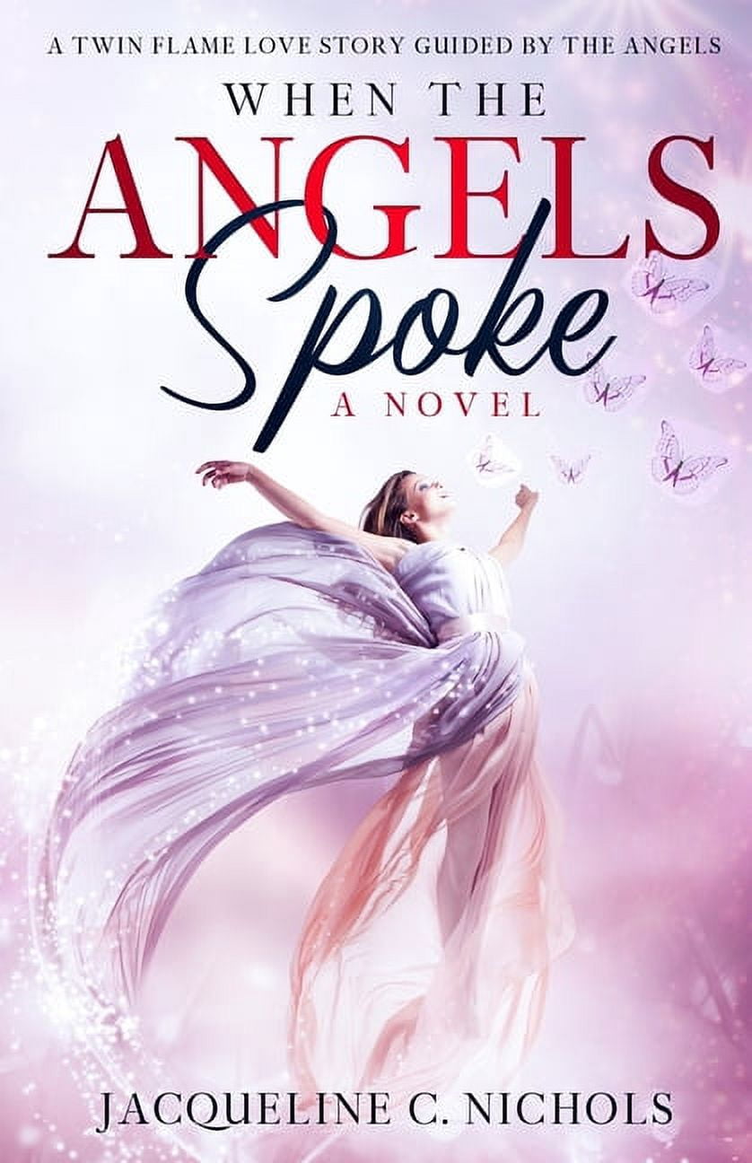 When The Angels Spoke -: A twin flame love story guided by the angels ...