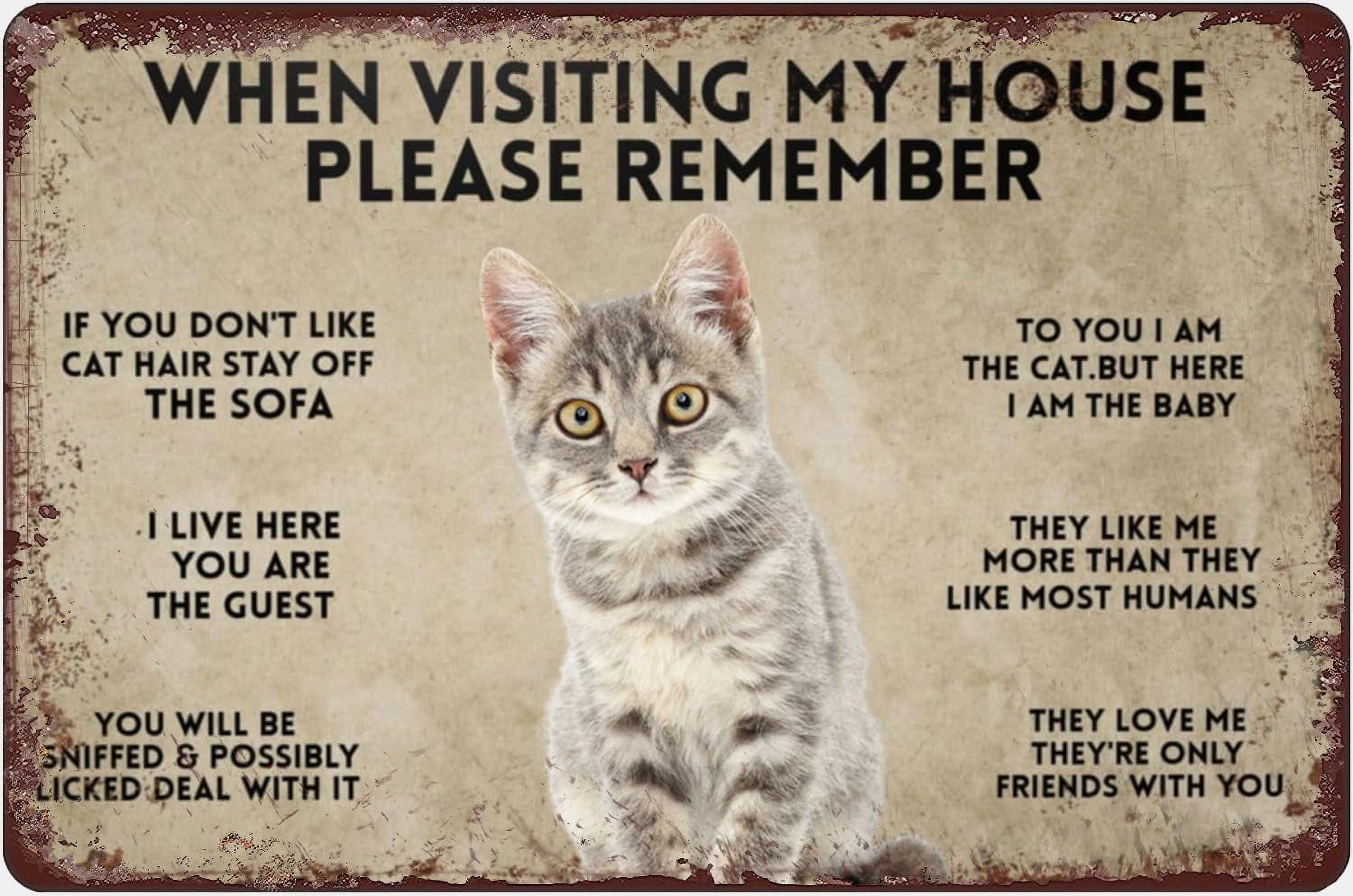 When Visiting My House Please Remember Metal Tin Signs Funny Cats ...