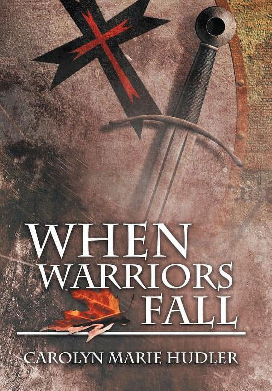 When Warriors Fall (Hardcover) - Walmart.com