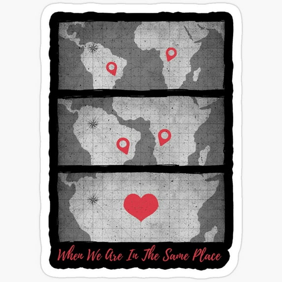 When We Are In The Same Place Sticker Phone Decal Water Bottle Stickers ...
