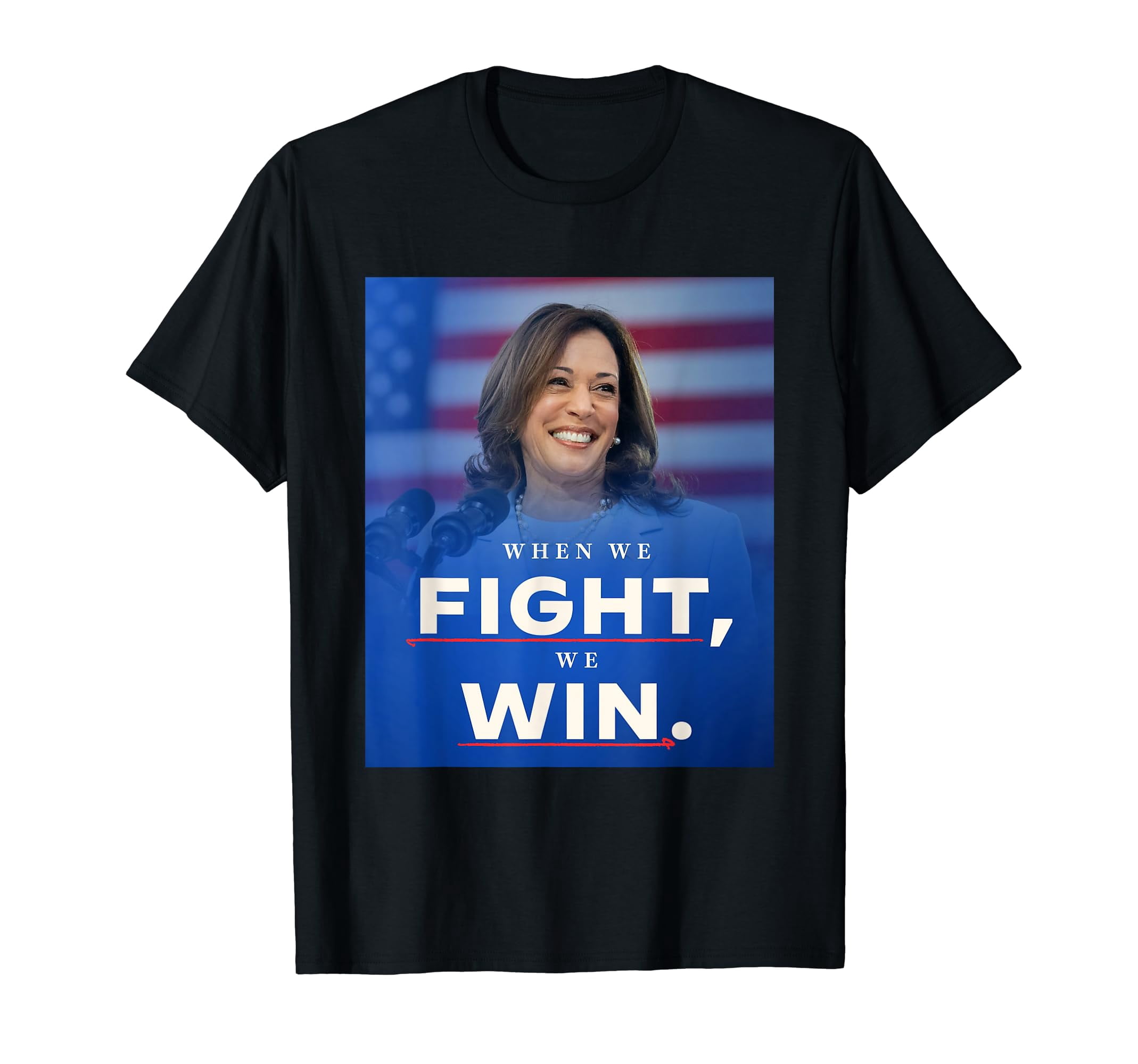 When We Fight We Win Kamala Harris 2024 Presidential Race T-Shirt ...