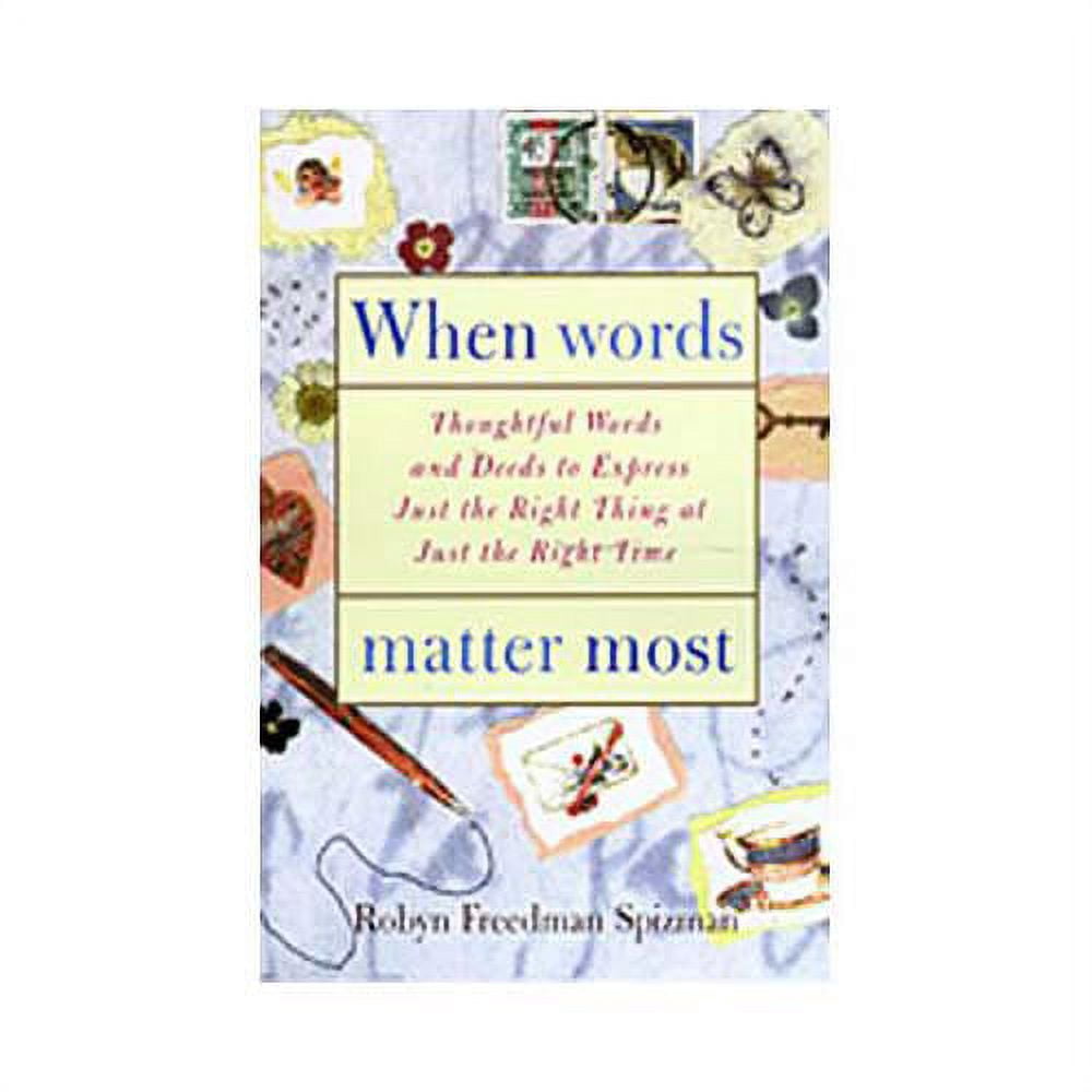 When Words Matter Most : Thoughtful Words and Deeds to Express Just the ...