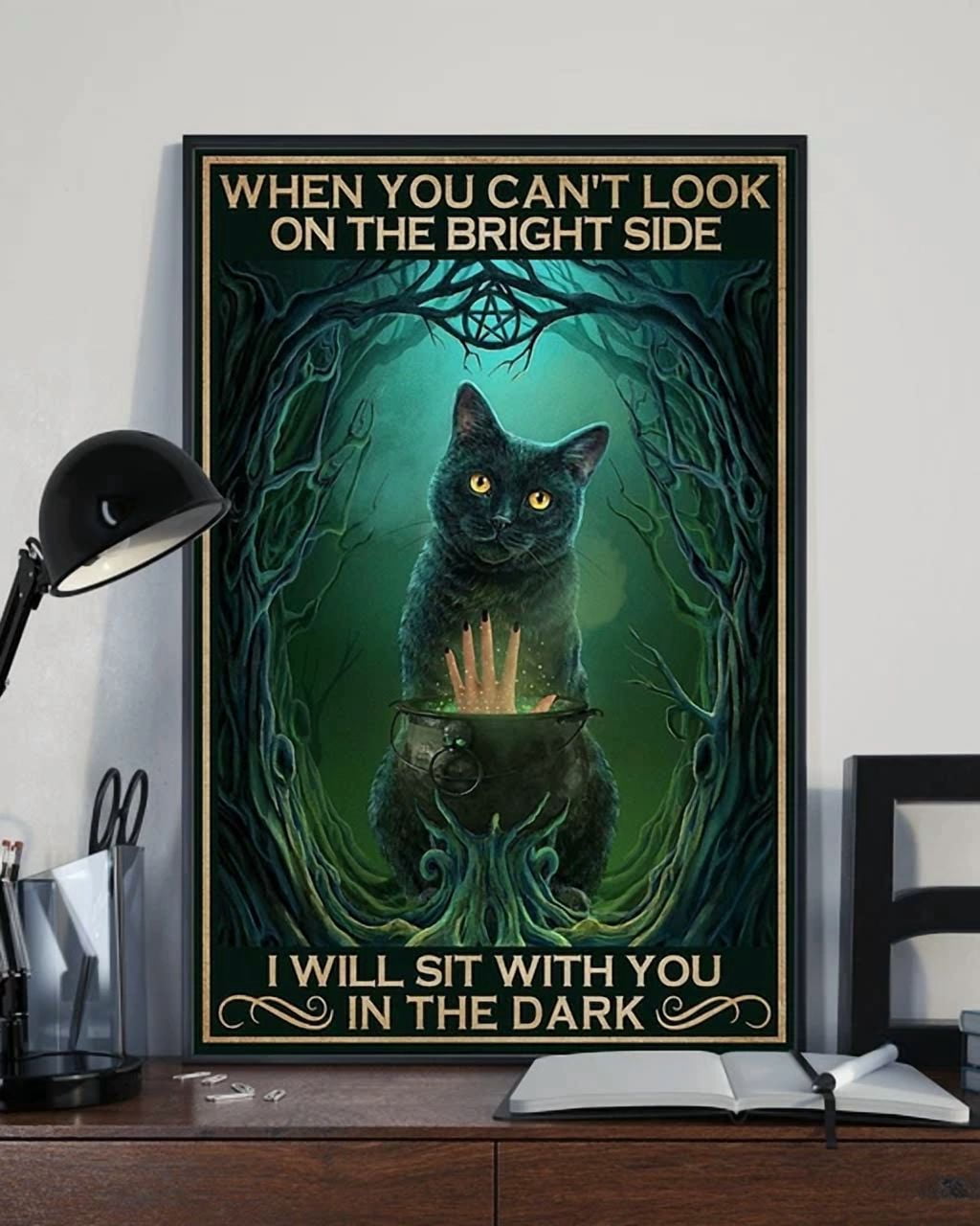 When You Cant Look On The Bright Side I Will Sit With You In The Dark ...