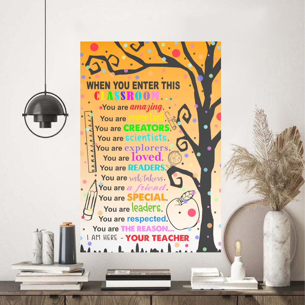 When You Enter This Classroom And Your Teacher Poster 11 x 17 Inch ...