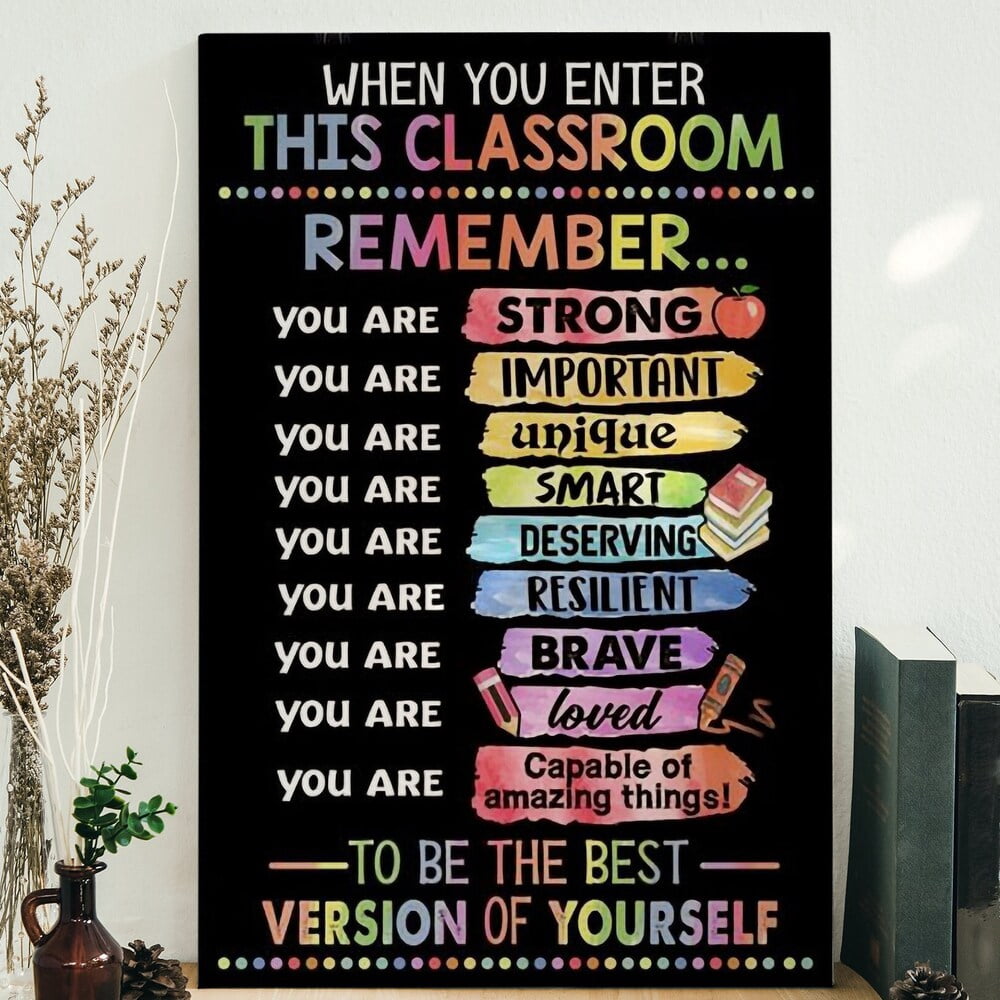 When You Enter This Classroom Remember To Be The Best Version Of ...