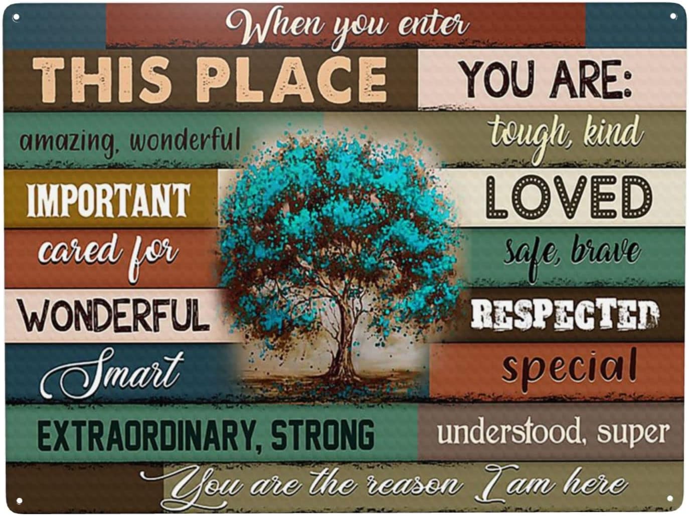When You Enter This Place You are Amazing Wonderful Important Aluminium ...