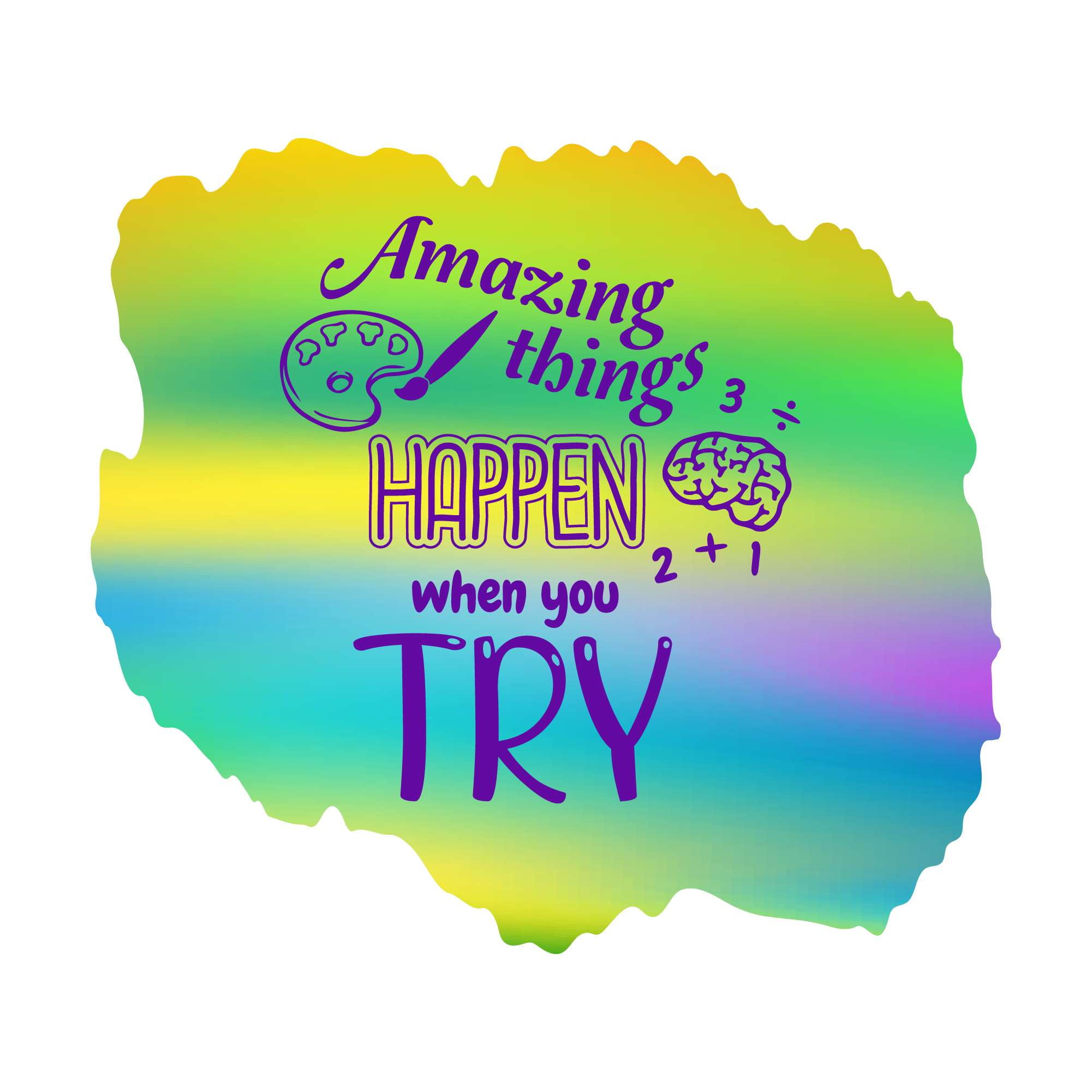 When You Try Amazing Thing'S Happen Motivating Quote Decal Wall Art ...