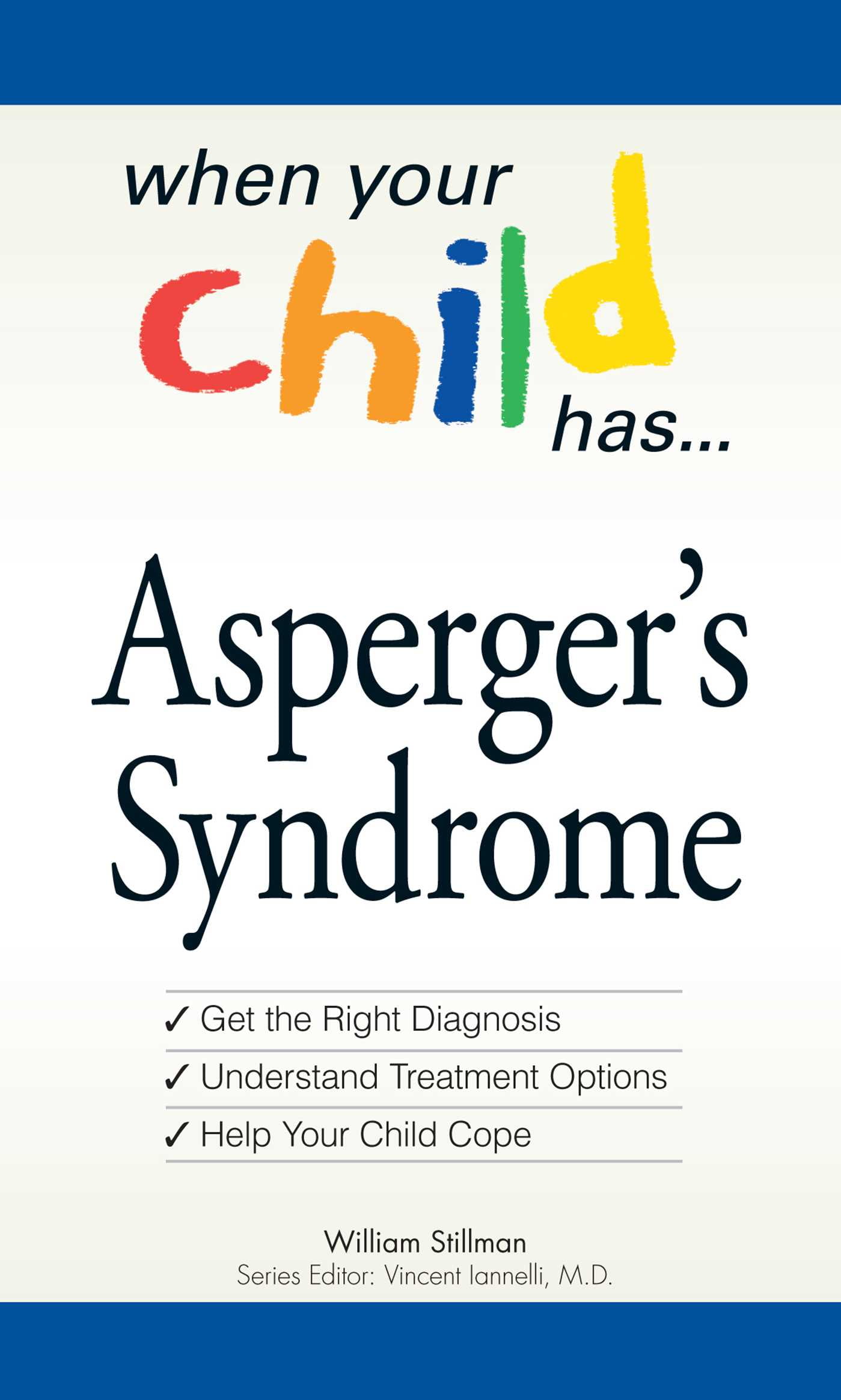 When Your Child Has . . . Asperger's Syndrome : *Get the Right ...