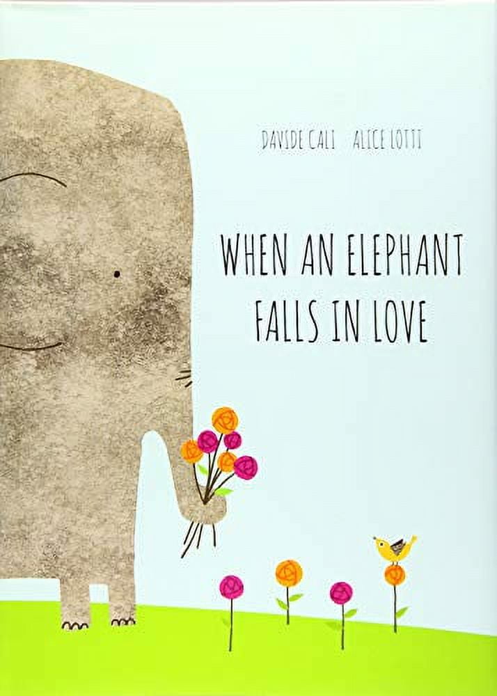 Pre-Owned When an Elephant Falls in Love Hardcover Davide Cali ...